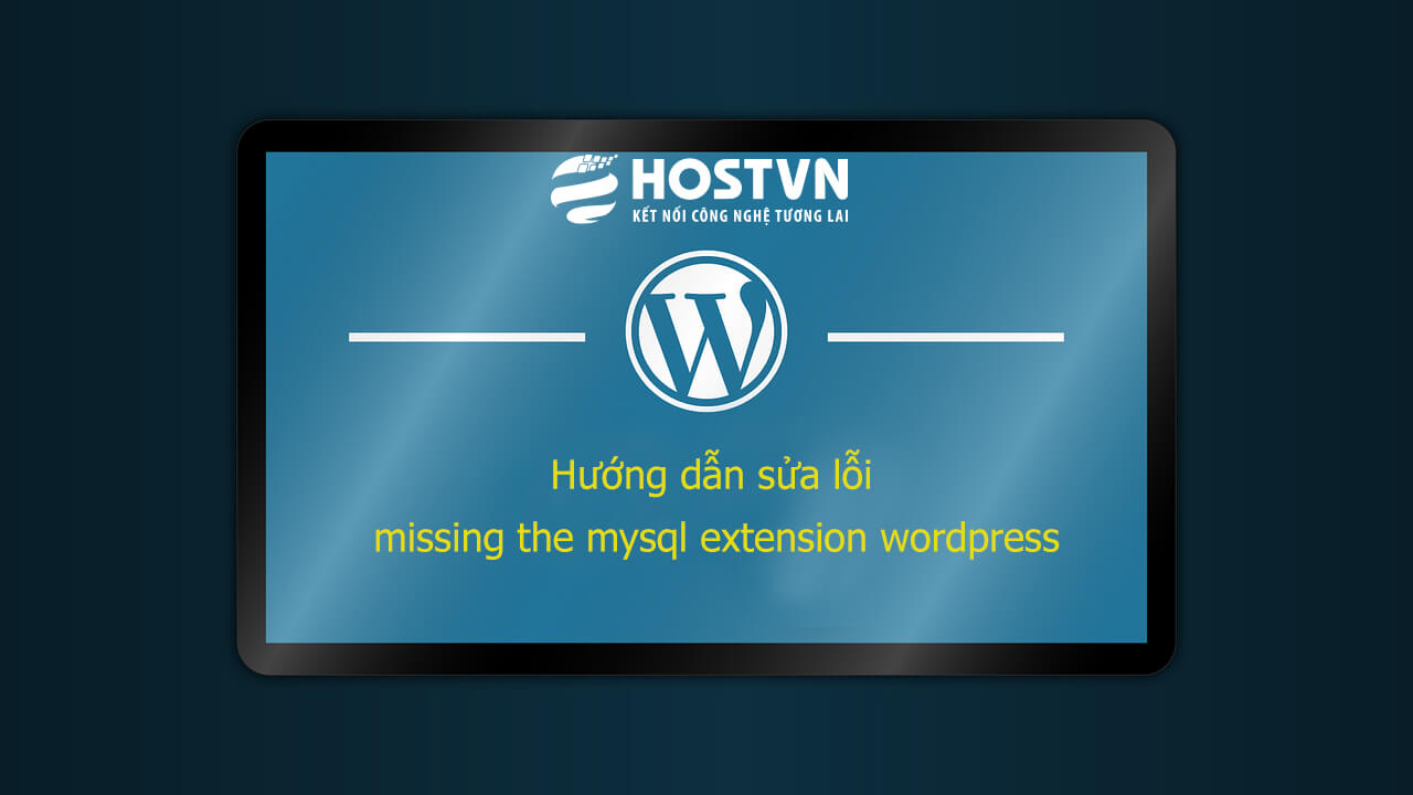 Sửa Lỗi Missing The Mysql Extension Cho Website Wordpress Trên Hosting Cpanel Và Directadmin