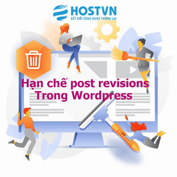 Làm thế nào để hạn chế post revisions trong WordPress - HOSTVN Blog