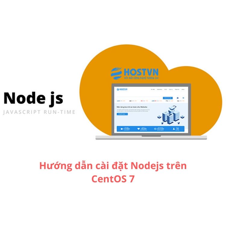Hướng dẫn cài đặt Nodejs trên CentOS 7 - HOSTVN Blog