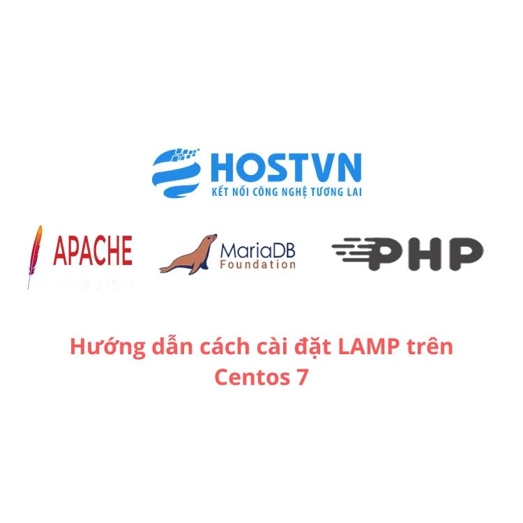 Hướng dẫn cách cài đặt LAMP trên Centos 7 - HOSTVN Blog