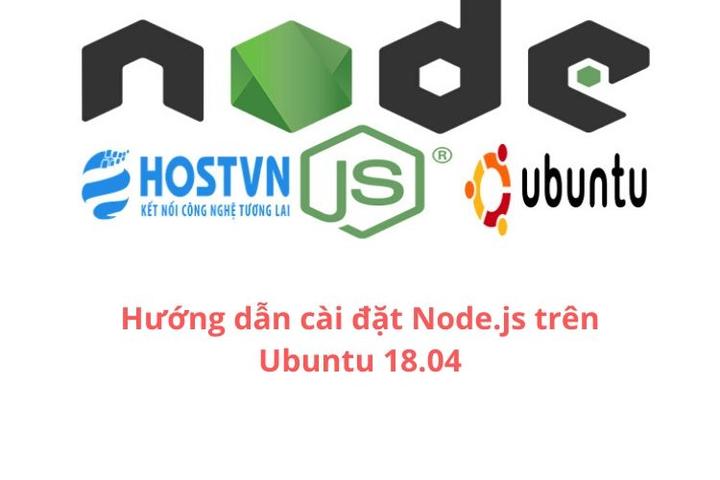 Hướng dẫn cài đặt Node.js trên Ubuntu 18.04 - HOSTVN Blog