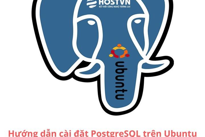 Hướng Dẫn Cài đặt Postgresql Trên Ubuntu 1804 Hostvn Blog
